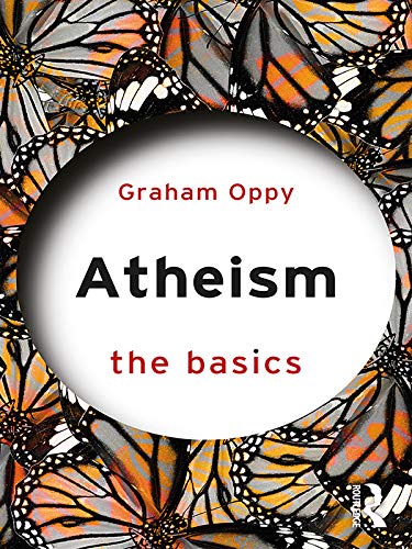 Atheism: The Basics eBook : Oppy, Graham: Amazon.in: Kindle Store