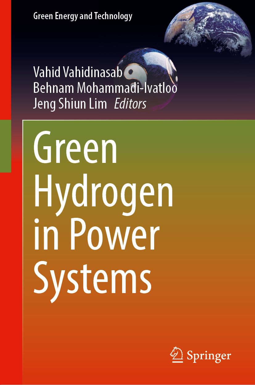 Green Hydrogen in Power Systems: Vahidinasab, Vahid, Mohammadi-Ivatloo ...