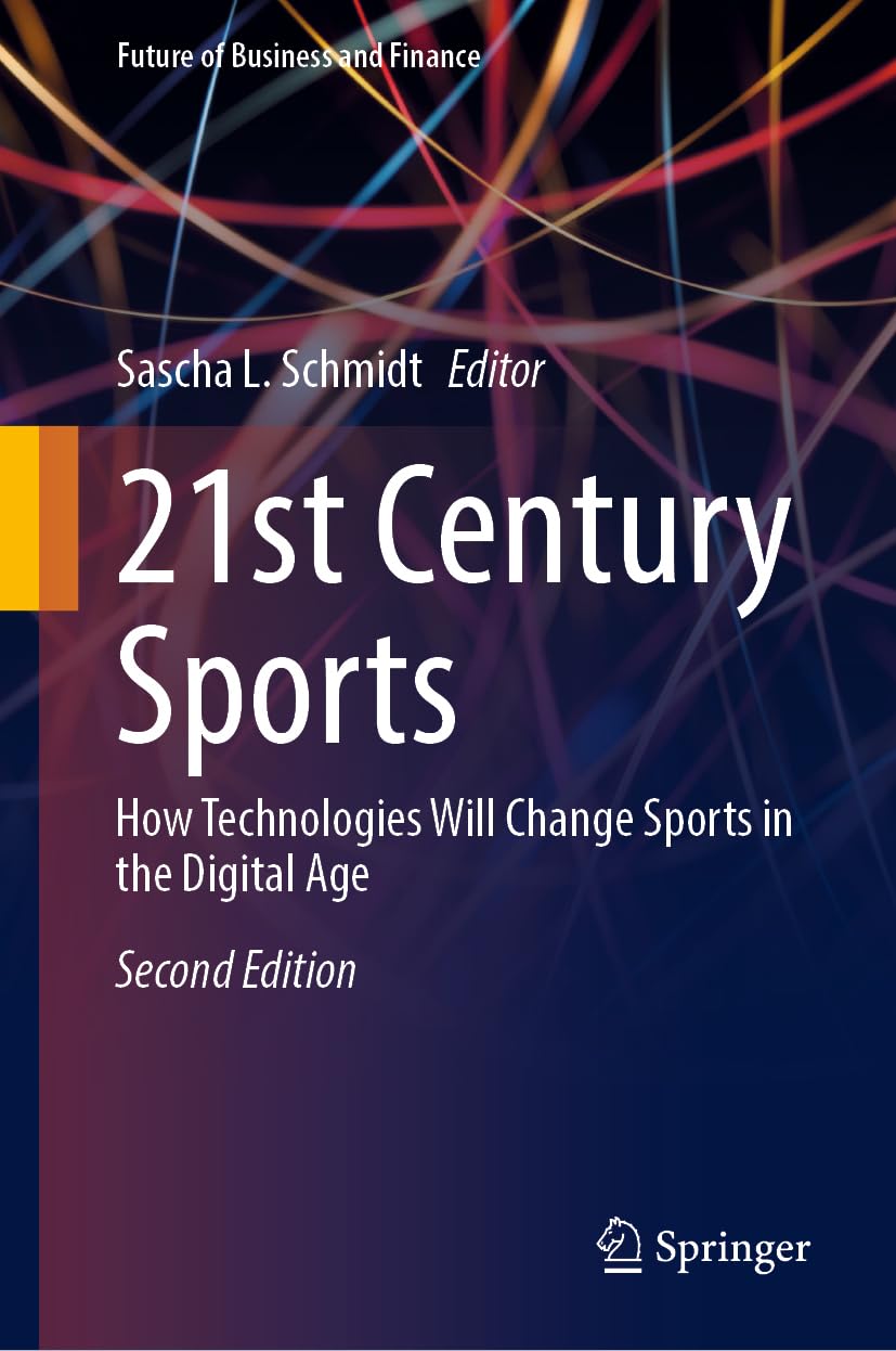 Amazon.com: 21st Century Sports: How Technologies Will Change Sports in the Digital Age (Future ...