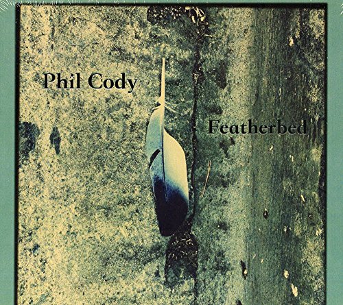 Phil Cody, Phil Cody - Featherbed EP - Amazon.com Music