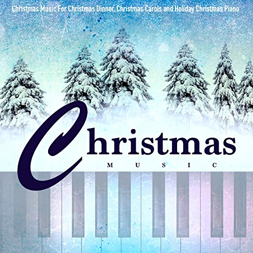 Play Christmas Music for Christmas Dinner, Christmas Carols and Holiday ...