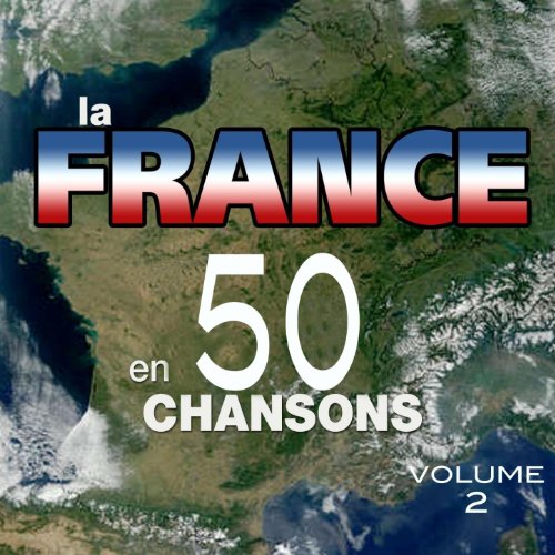 Amazon MusicでVARIOUS ARTISTSのLa France en 50 chansons (French Songs ...