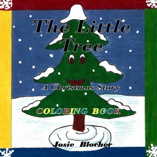 The Little Tree: A Christmas Story Coloring Book: Blocher, Josie ...