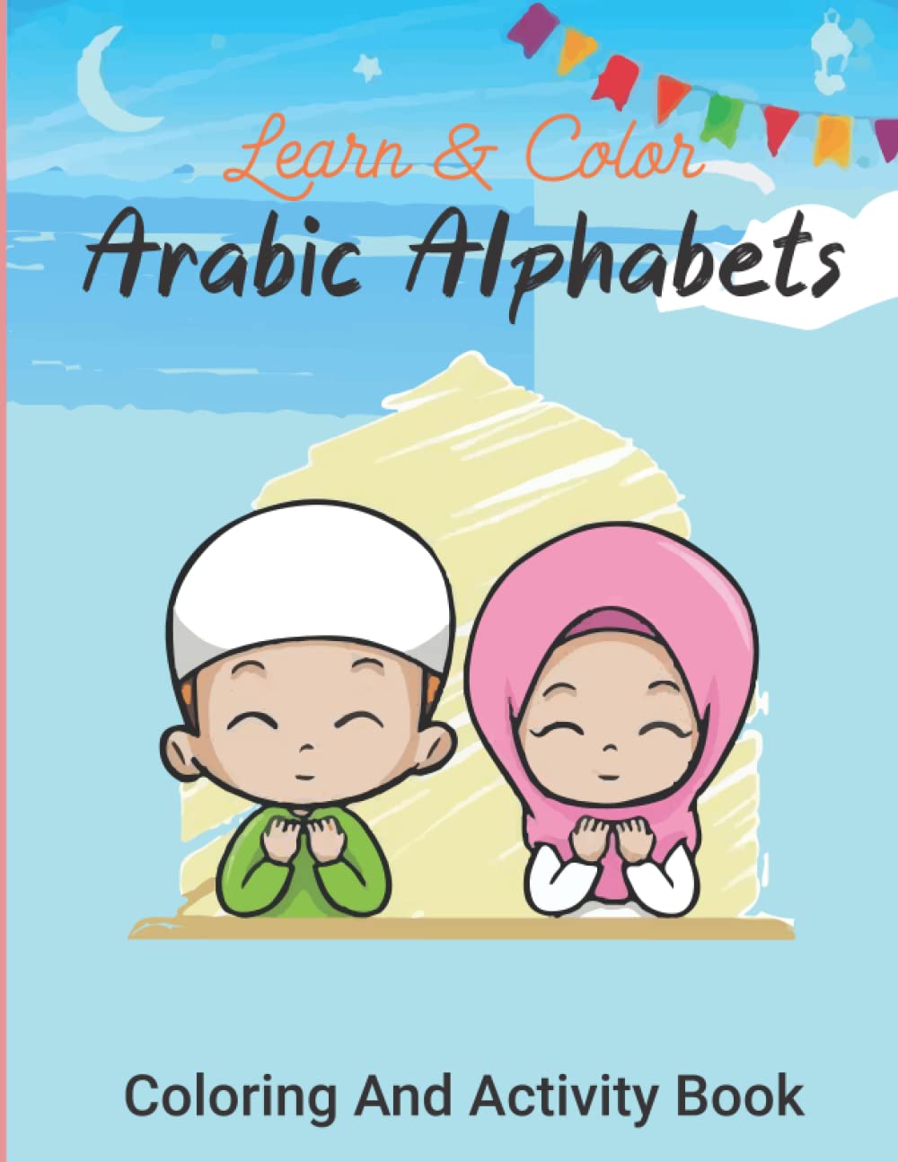 Buy Learn & Color Arabic Alphabets Coloring And Activity Book: Learn ...