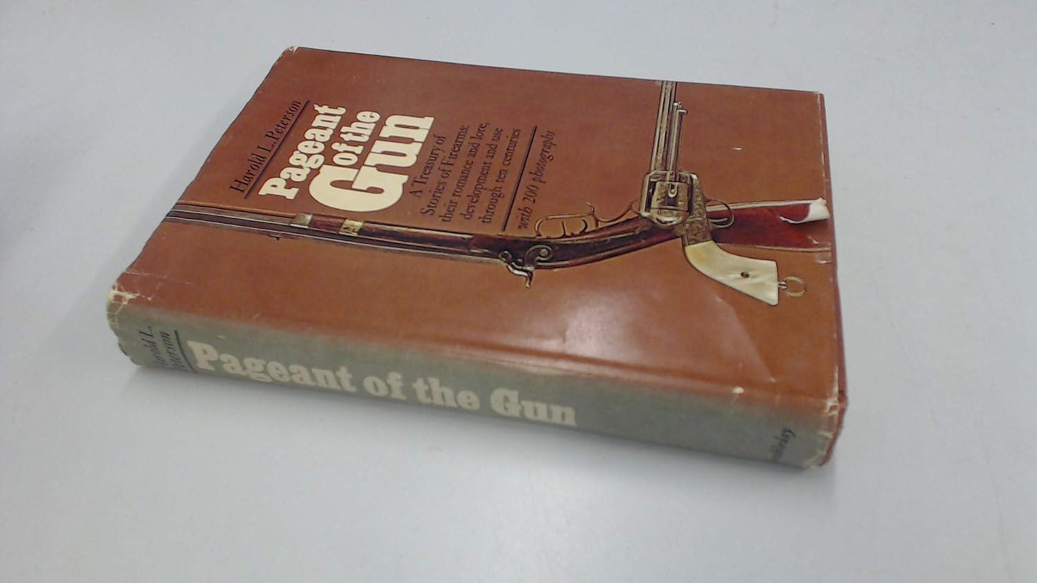 Pageant of the Gun, a Treasury of Stories of Firearms: Their Romance ...