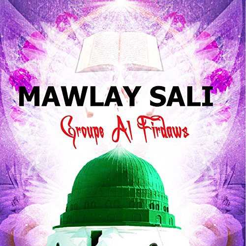 Play Mawlay Sali (Quran) by Groupe Al Firdaws on Amazon Music