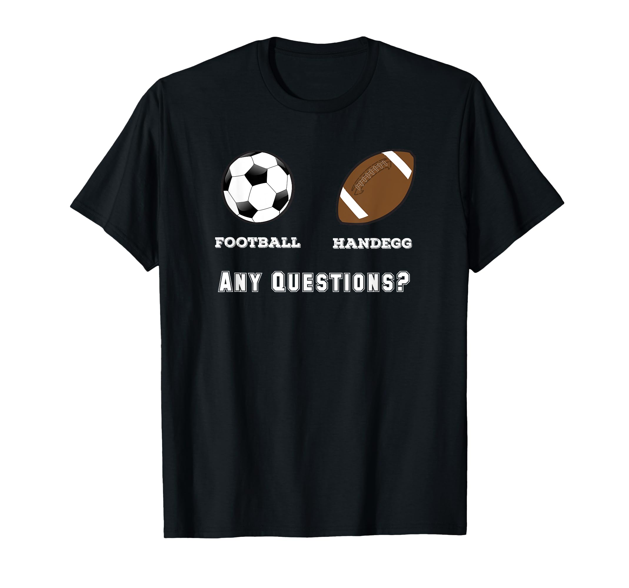 Amazon.com: Handegg vs. Football and Soccer Funny T-Shirt T-Shirt ...