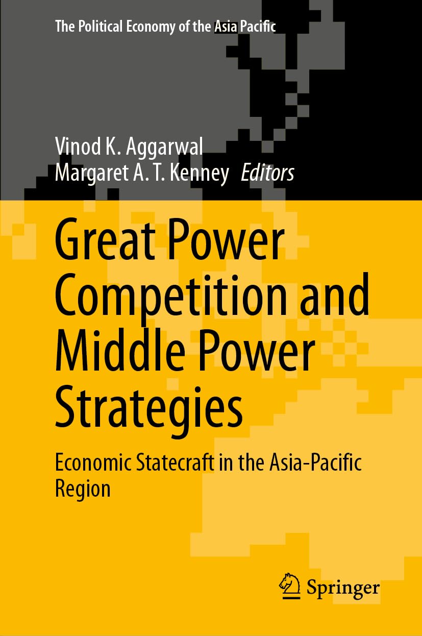 Great Power Competition and Middle Power Strategies: Economic ...