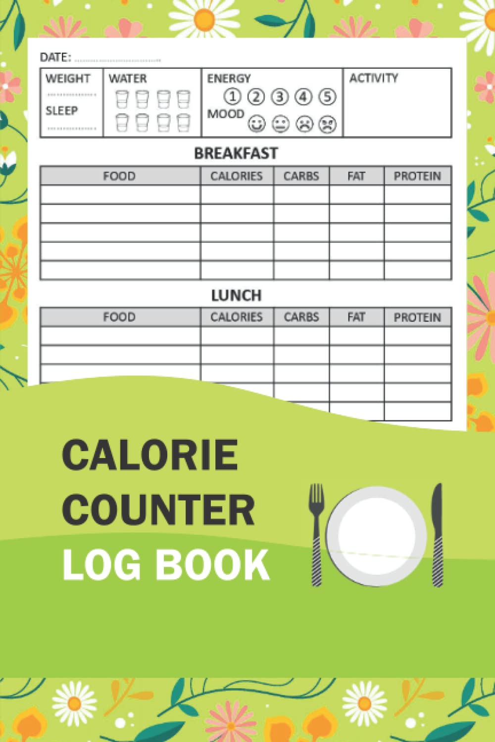 Buy Calorie Counter Log Book: Daily Tracking of Meals, Calories, Carbs ...