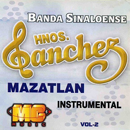 Mazatlán Instrumental, Vol. 2 de Banda Sinaloense Hnos Sanchez en ...