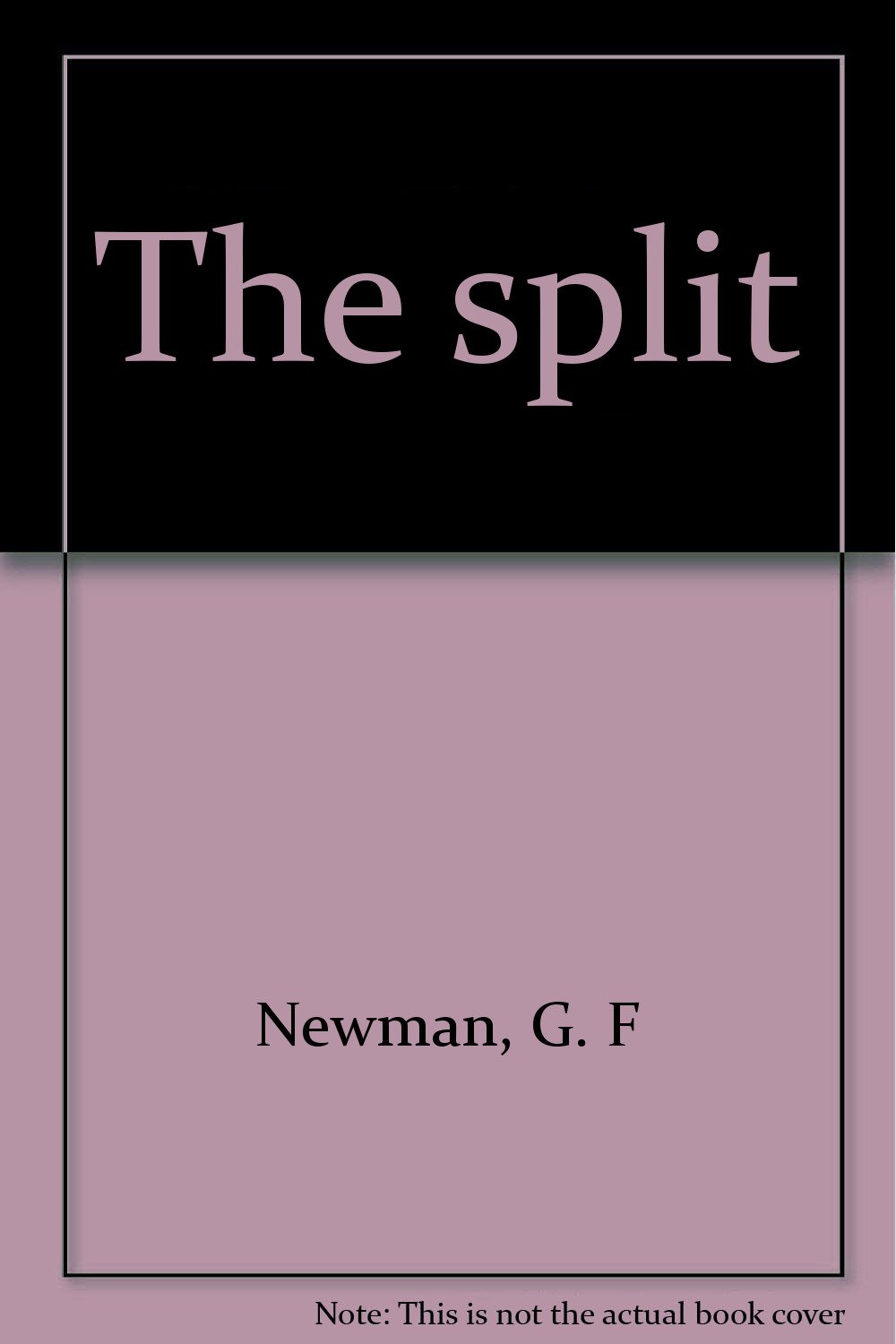 The split: G.F. Newman: 9780450017742: Amazon.com: Books