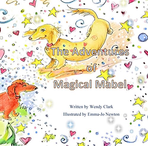 The Adventures of Magical Mabel: Book 1: Wendy Clark: 9781784561734 ...