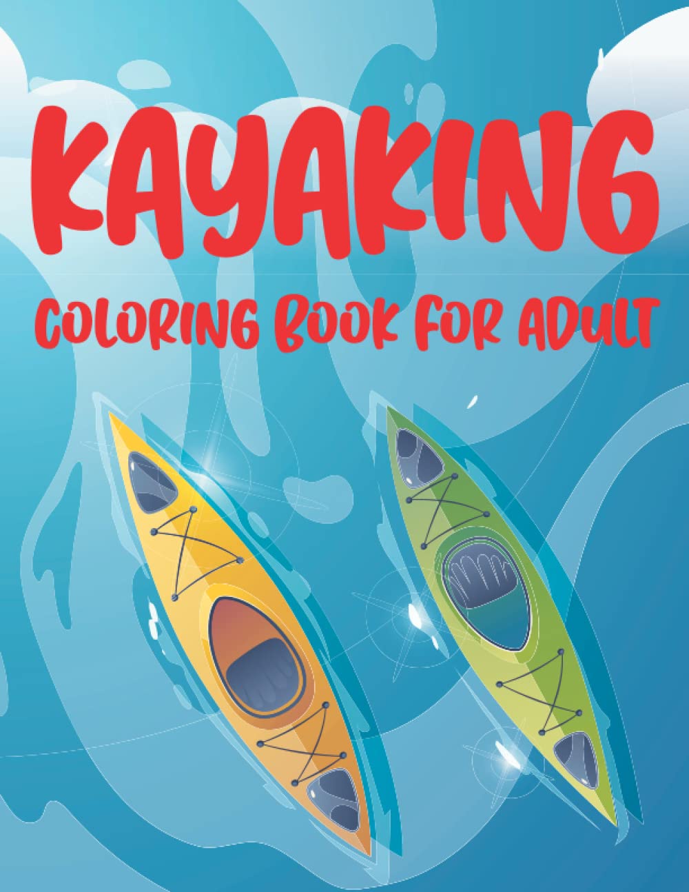 Kayaking Coloring Book for Adult: Beautiful Mandala Design Kayak, Sup ...