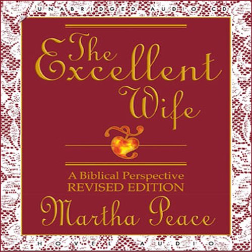Amazon.com: The Excellent Wife: A Biblical Perspective (Audible Audio ...