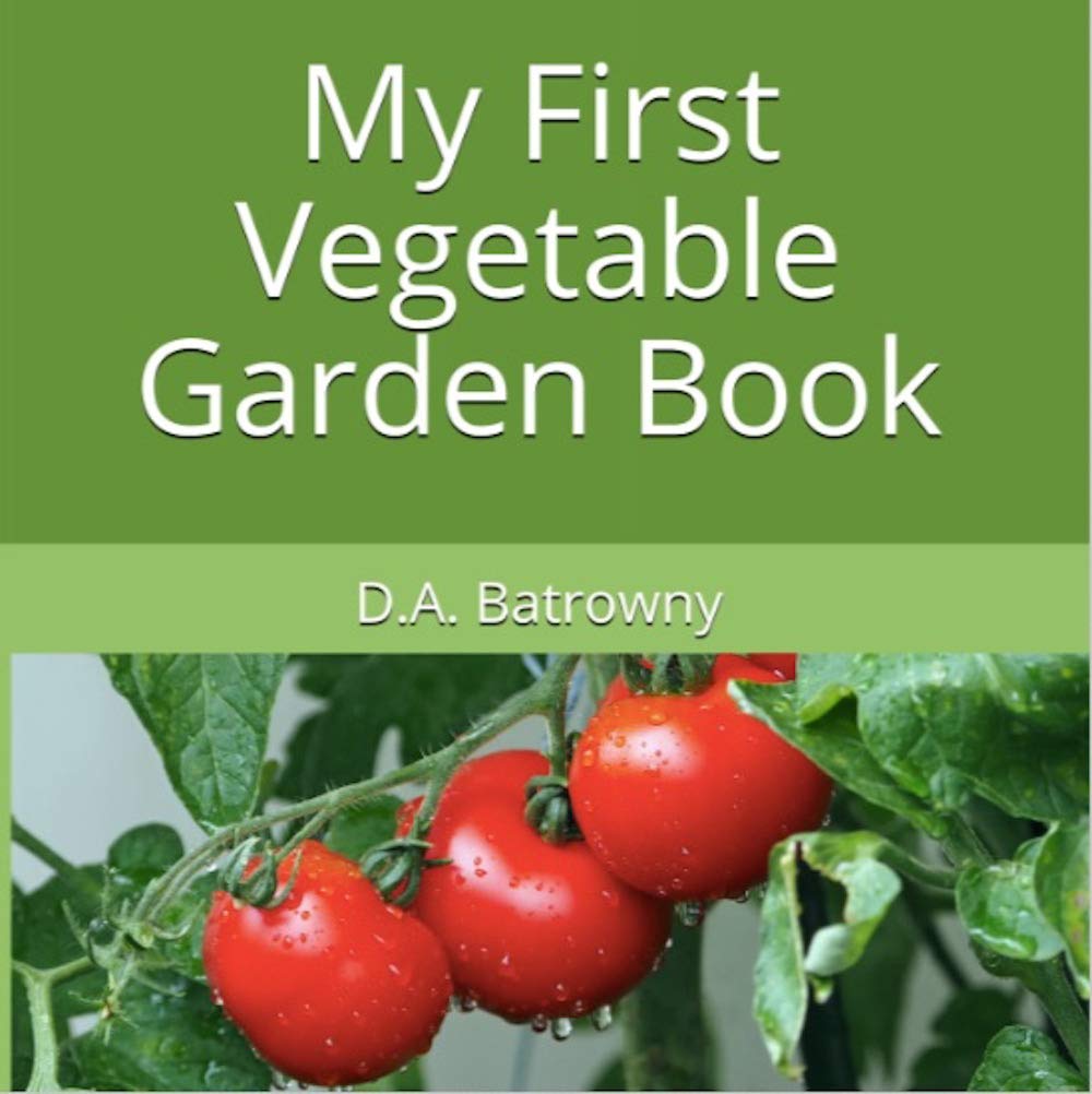 My First Vegetable Garden Book (My First Book Series 5) - Kindle ...