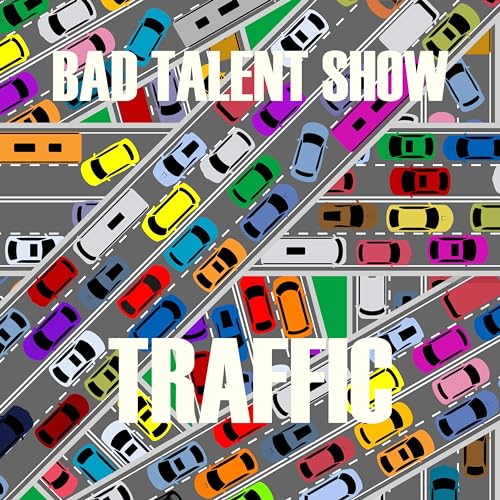 Amazon.co.jp: Traffic : Bad Talent Show: デジタルミュージック