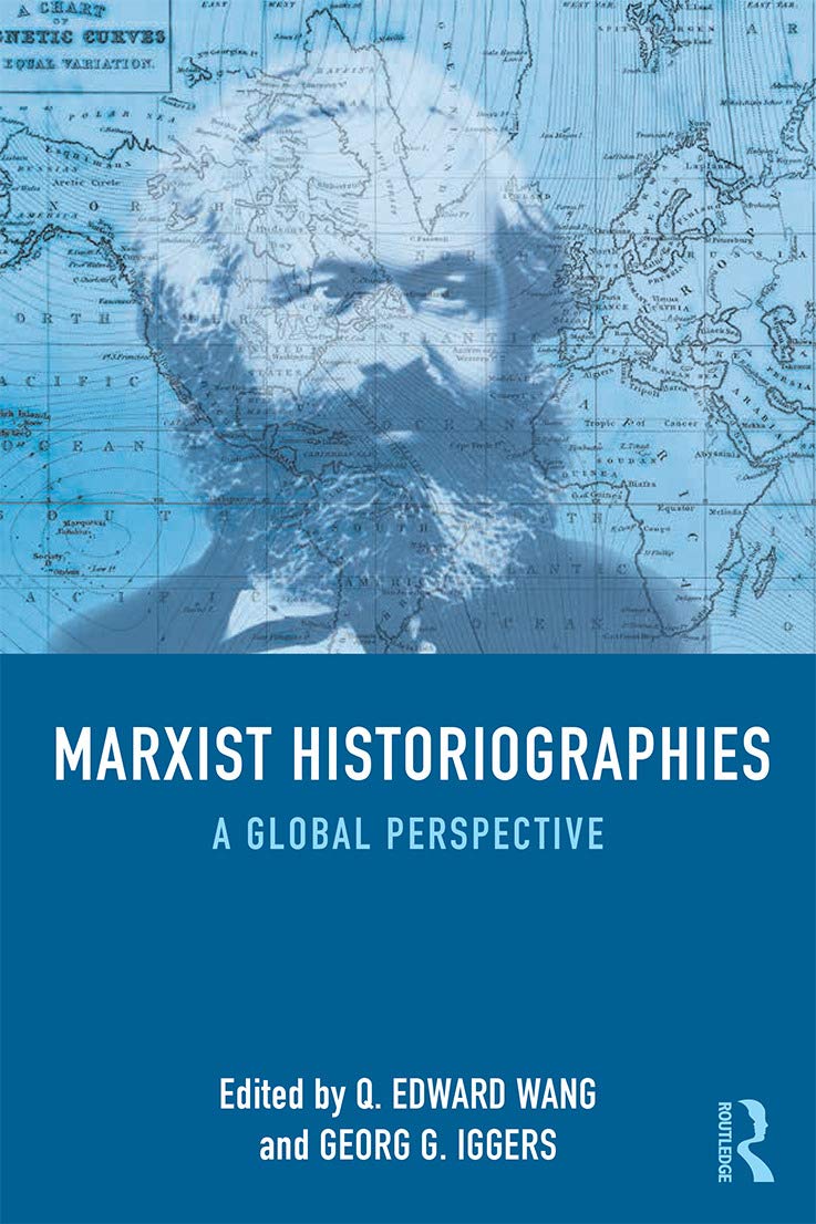 Marxist Historiographies: Wang, Q. Edward: 9780415723442: Amazon.com: Books