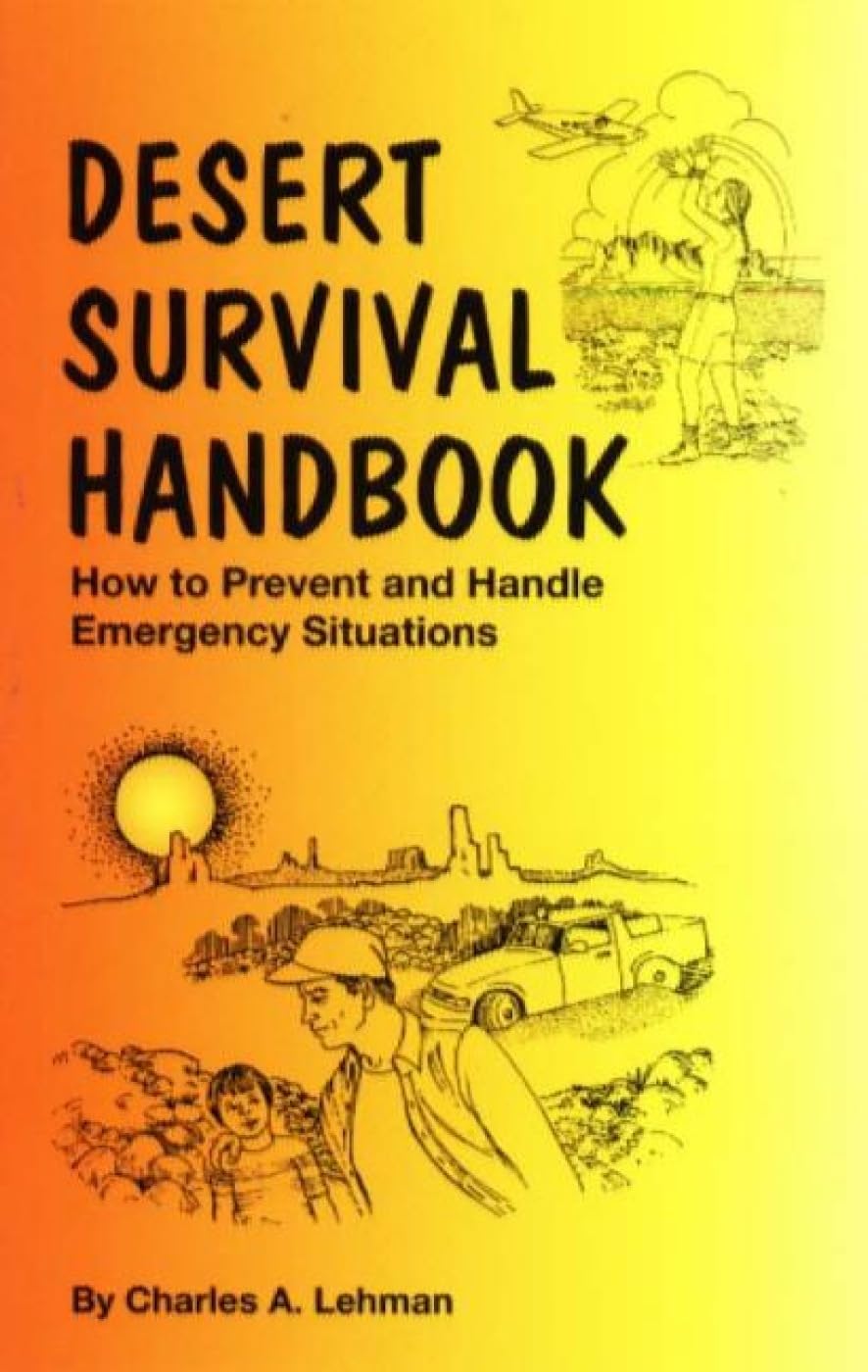 Desert Survival Handbook : How to Prevent and Handle Emergency ...