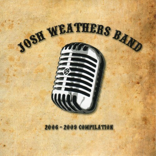 Amazon.com: 2006 - 2009 Compilation : Josh Weathers: Digital Music