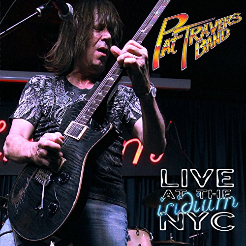 Amazon.com: Live at the Iridium Nyc : Pat Travers Band: Digital Music