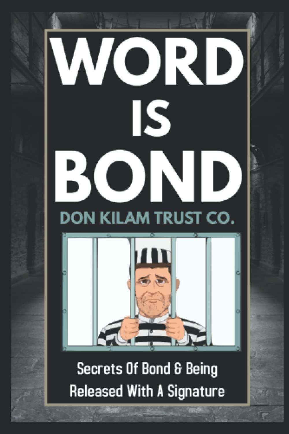 WORD IS BOND: Secrets of Bond & Being Released With A Signature: Kilam ...