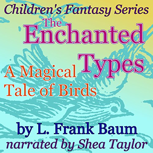 Amazon.com: The Enchanted Types: A Magical Tale of Birds: Children's ...
