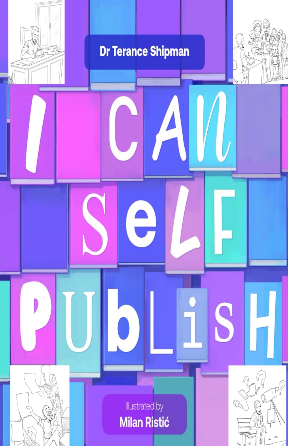 I Can Self Publish (Mr. Shipman's Kindergarten Chronicles): Shipman ...