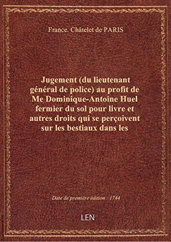 Jugement (du lieutenant général de police) au profit de Me Dominique ...