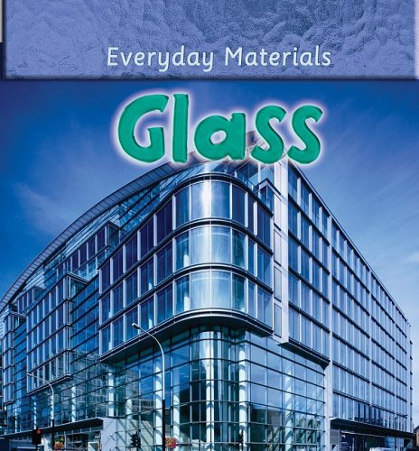 Amazon.com: Glass (Everyday Materials): 9780778741268: Langley, Andrew ...