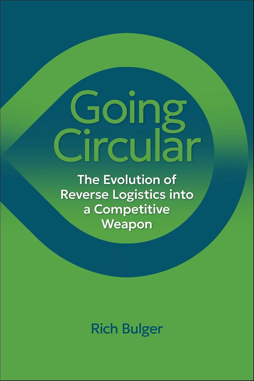 Amazon.com: Going Circular: The Evolution of Reverse Logistics into a ...