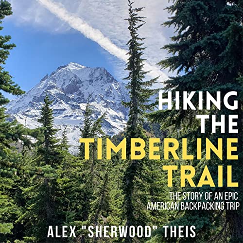 Amazon.com: Hiking the Timberline Trail: The Story of an Epic American ...