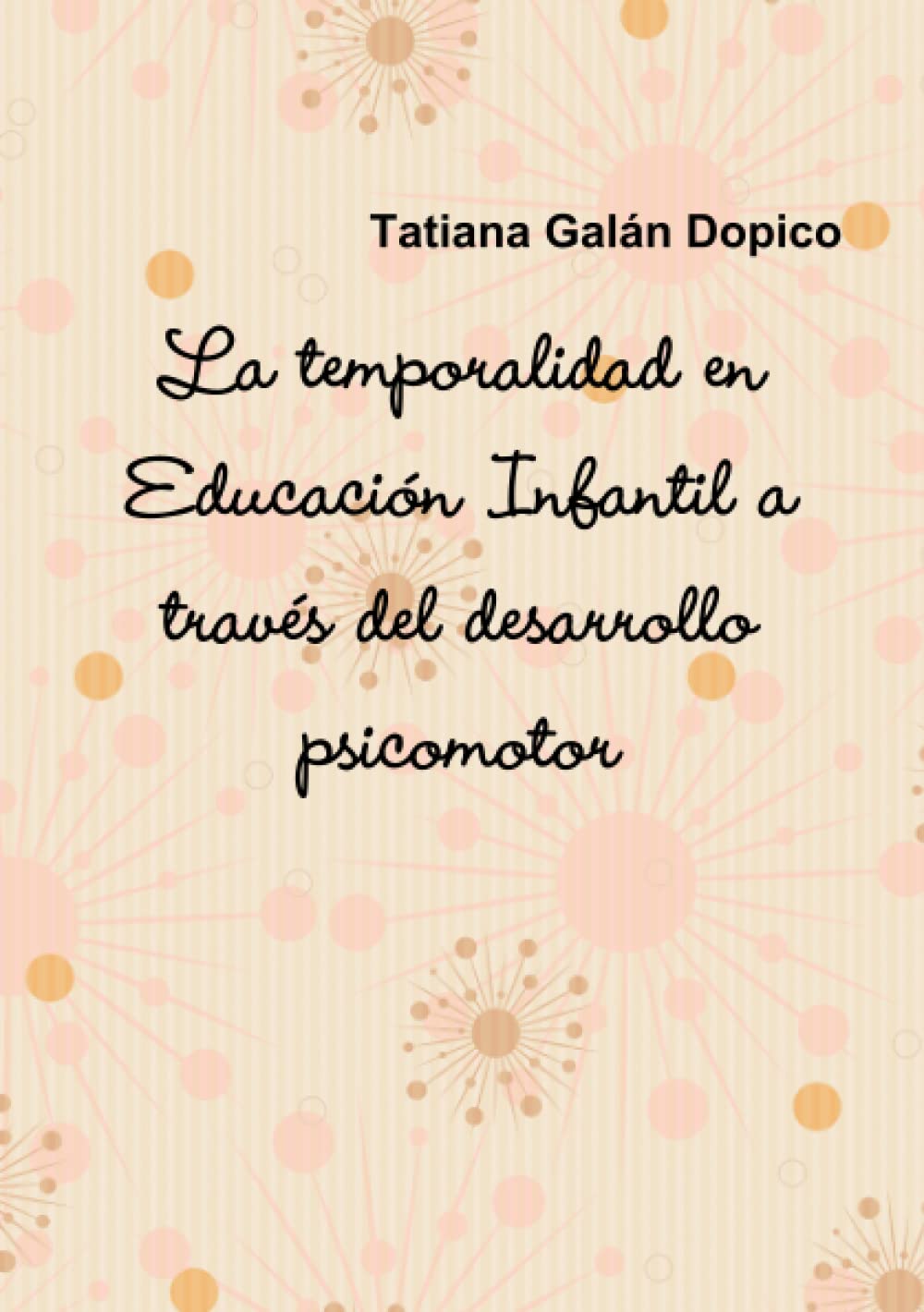 La temporalidad en EducaciÛn Infantil a travÈs del desarrollo ...
