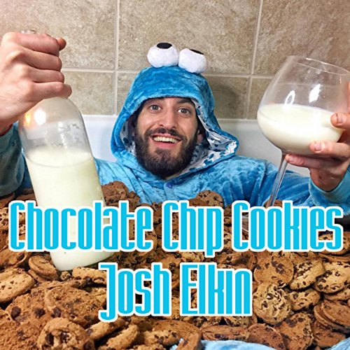 Amazon.com: Chocolate Chip Cookies : Josh Elkin: Digital Music