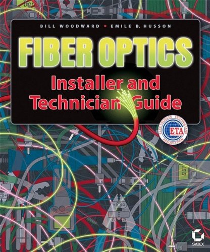 Fiber Optics Installer and Technician Guide: Woodward, Bill, Husson ...