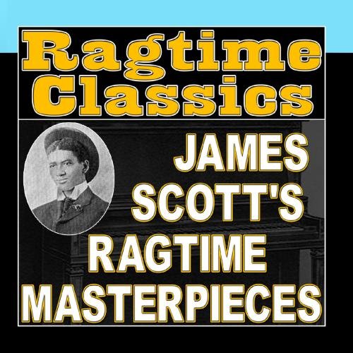 Ragtime Music Unlimited - Ragtime Classics (James Scott's Ragtime ...