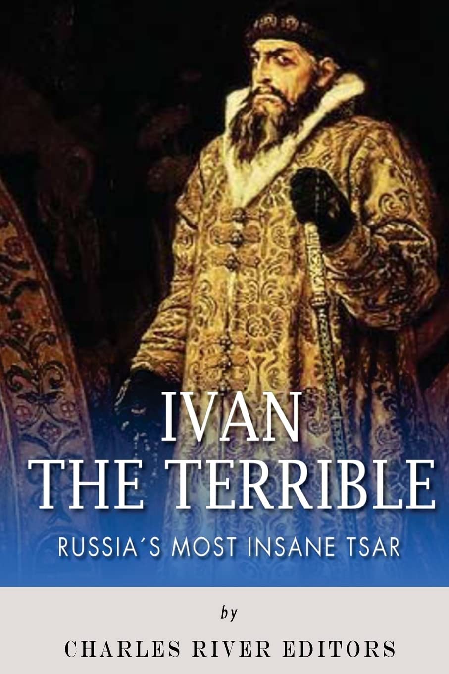 Russian Tsar Ivan The Terrible