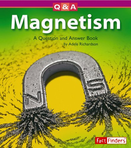 Magnetism: A Question and Answer Book (Questions and Answers: Physical ...