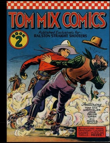 Tom Mix Comics #2: Golden Age Western Comic: Therrian, Kari A, Purina ...
