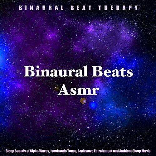 Play Binaural Beats Asmr: Sleep Sounds of Alpha Waves, Isochronic Tones ...
