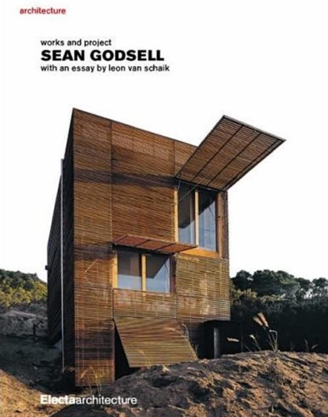 Sean Godsell: Works and Projects: van Schaik, Leon: 9781904313335 ...
