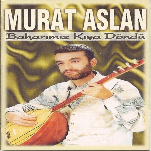 Play Baharımız Kışa Döndü by Murat Aslan on Amazon Music