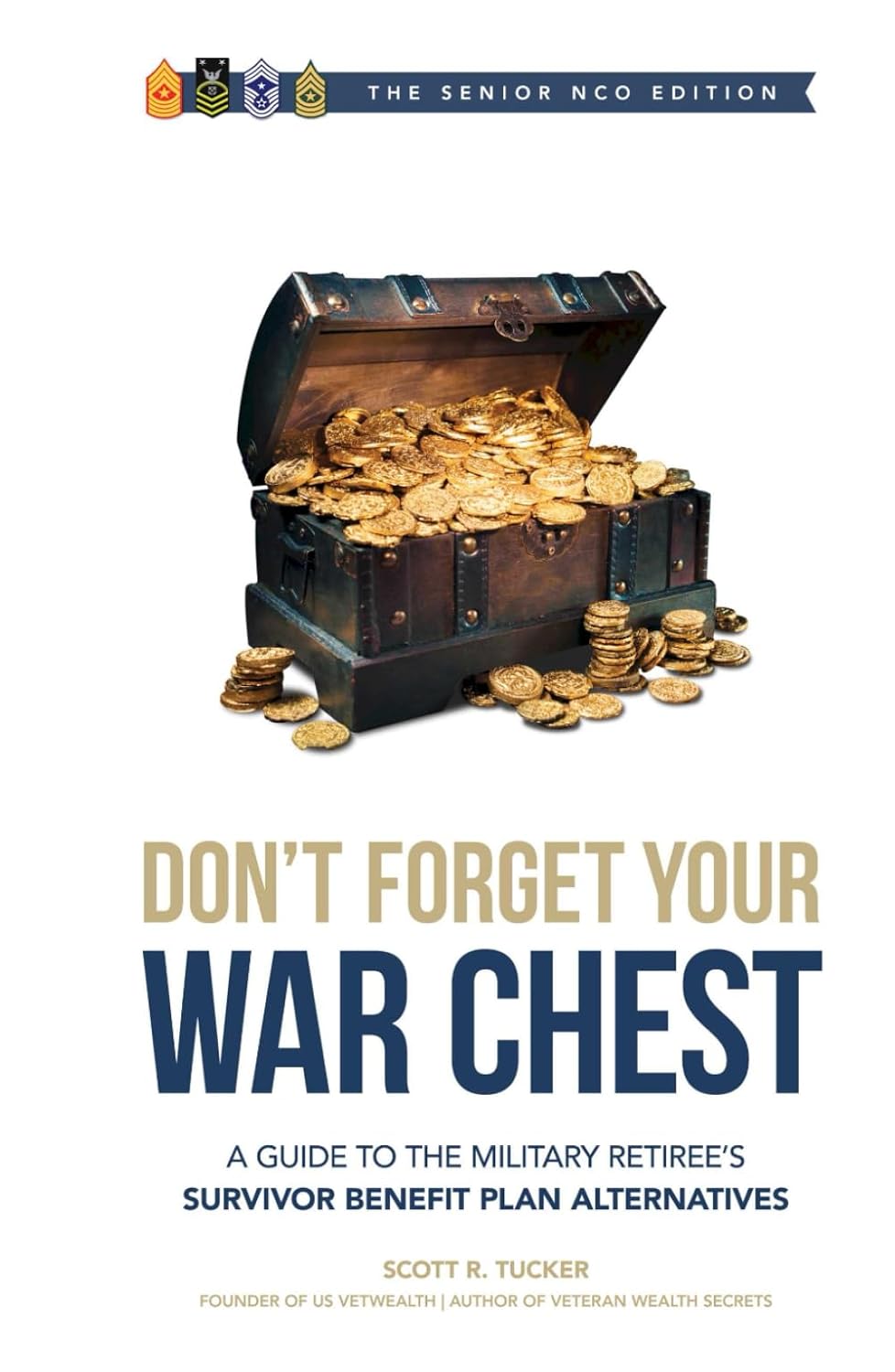 Don't Forget Your War Chest [Senior NCO Edition]: The Guide to Survivor ...