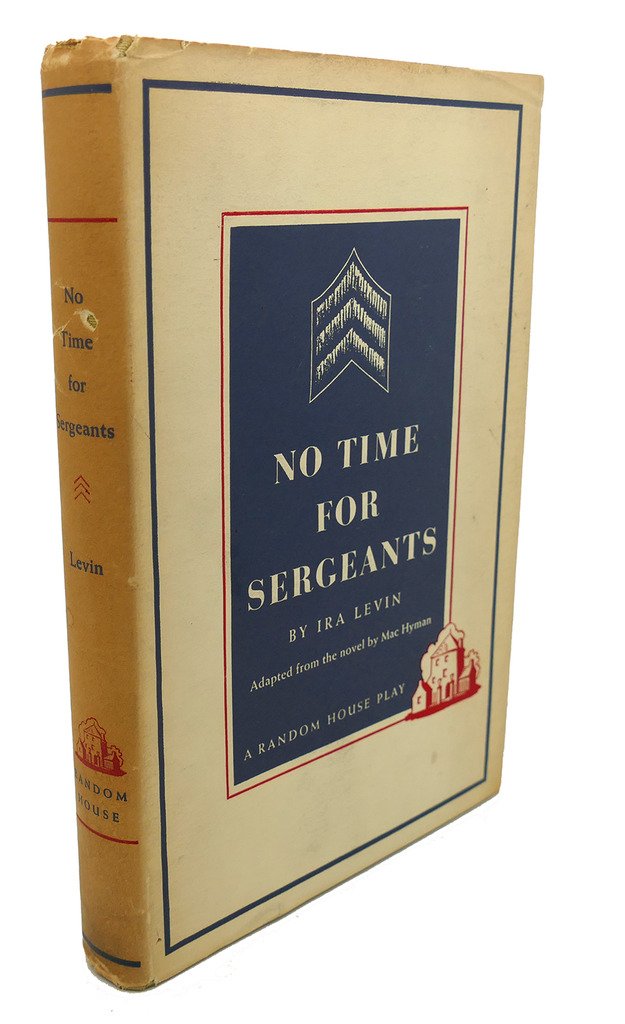 No Time for Sergeants: Ira Levin, Mac Hyman: Amazon.com: Books