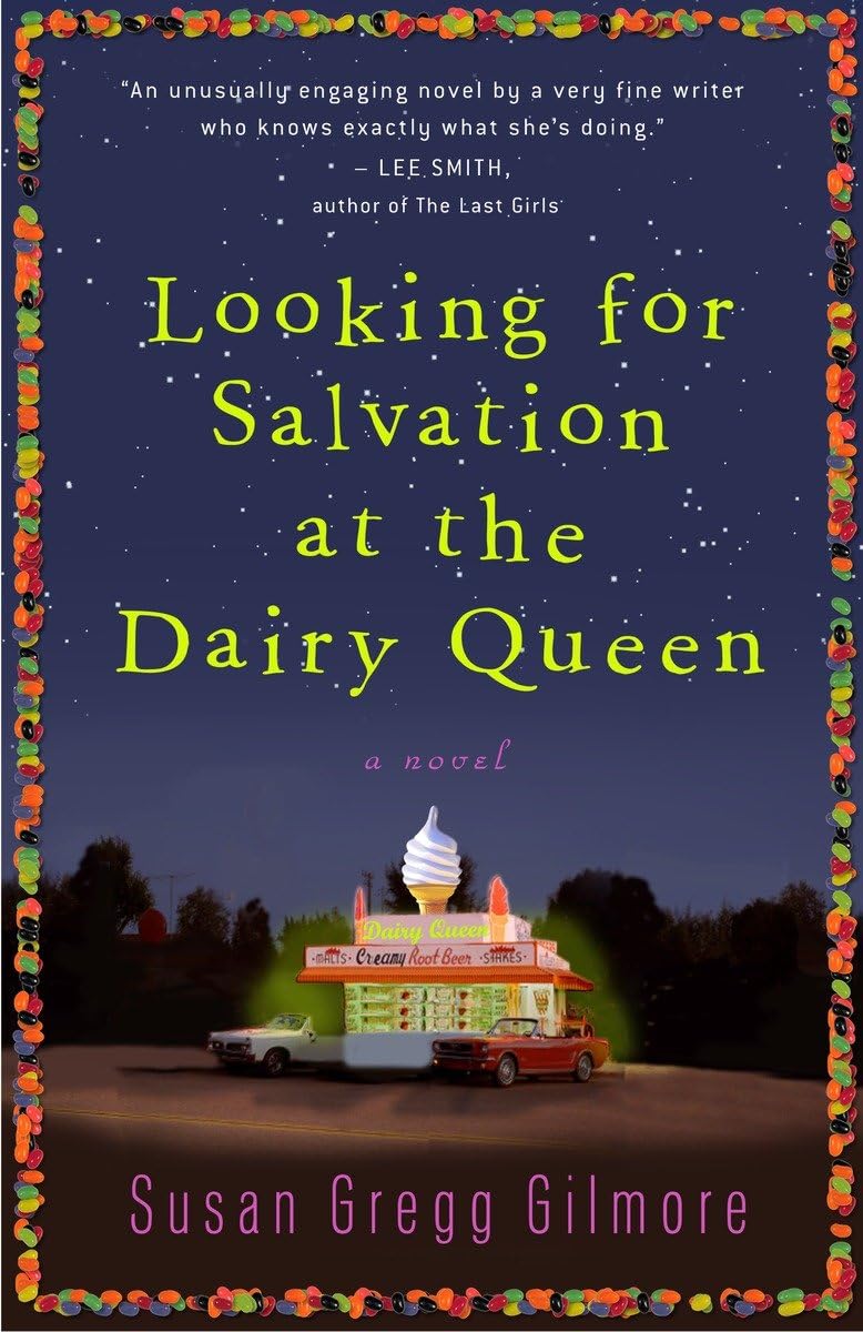 Looking for Salvation at the Dairy Queen: A Novel: Gregg Gilmore, Susan ...