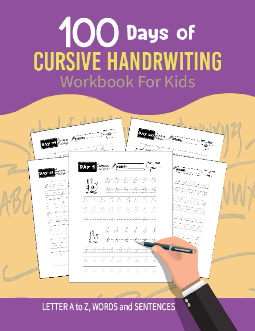 Buy 100 Days of Cursive Handwriting Workbook For Kids: 100 Days of ...
