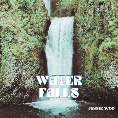 WATERFALLS by Jessie Woo on Prime Music