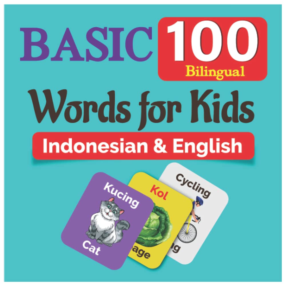 Buy 100 Basic Bilingual Words for Kids: Indonesian & English: An ...