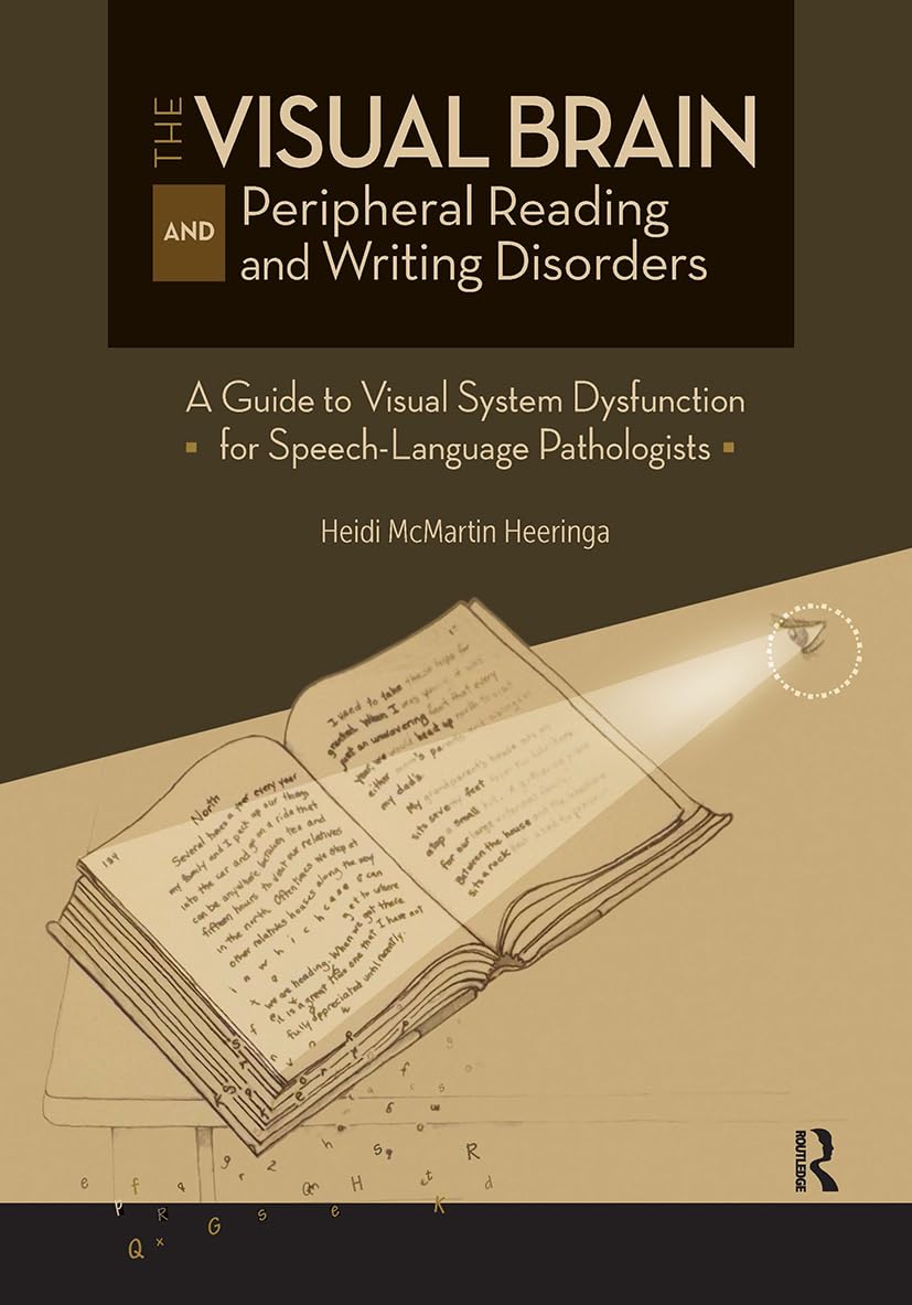 The Visual Brain and Peripheral Reading and Writing Disorders: A Guide ...