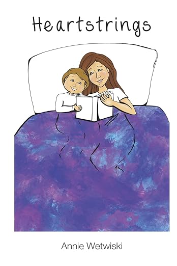 Heartstrings: A poem about the ties that bind : Wetwiski, Annie ...