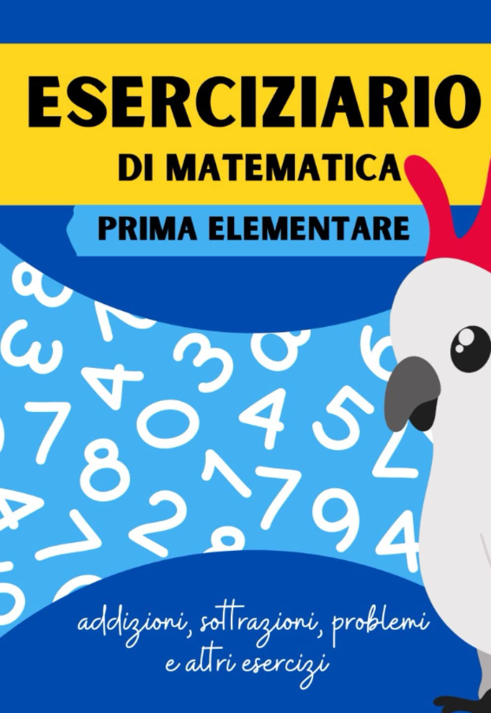 Amazon.it: Eserciziario di matematica prima elementare: Un eserciziario ...